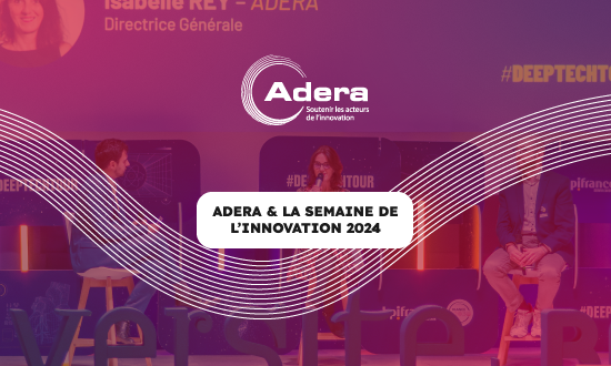 ADERA & LA SEMAINE DE L’INNOVATION 2024 - Adera